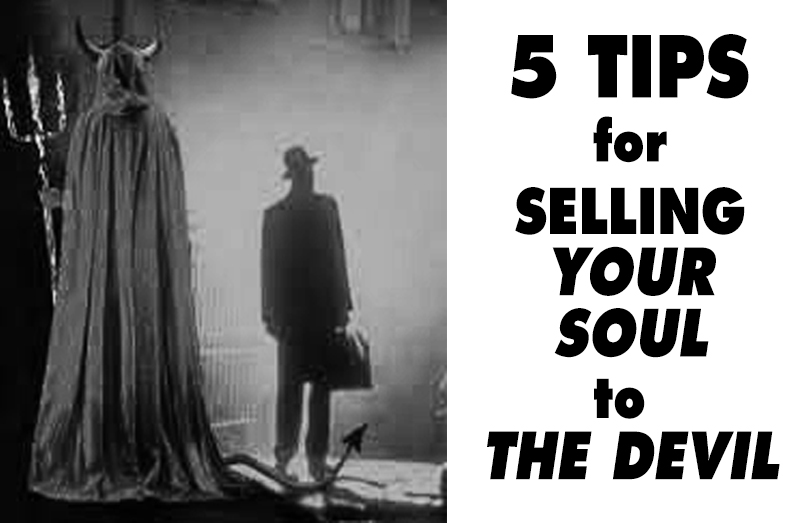 5 TIPS FOR SELLING YOUR SOUL TO THE DEVIL - Weekly World News