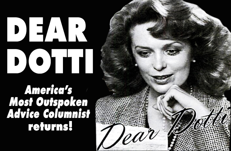 DEAR DOTTI - Weekly World News