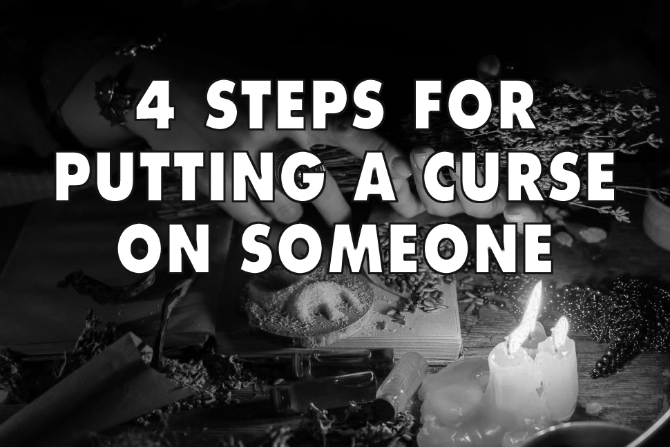 4 STEPS FOR PUTTING A CURSE ON ENEMIES - Weekly World News