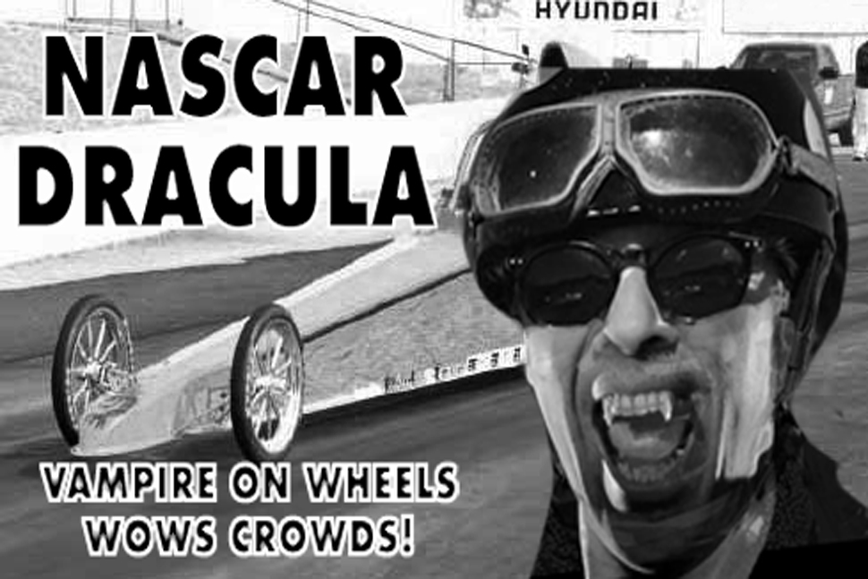 NASCAR DRACULA! - Weekly World News