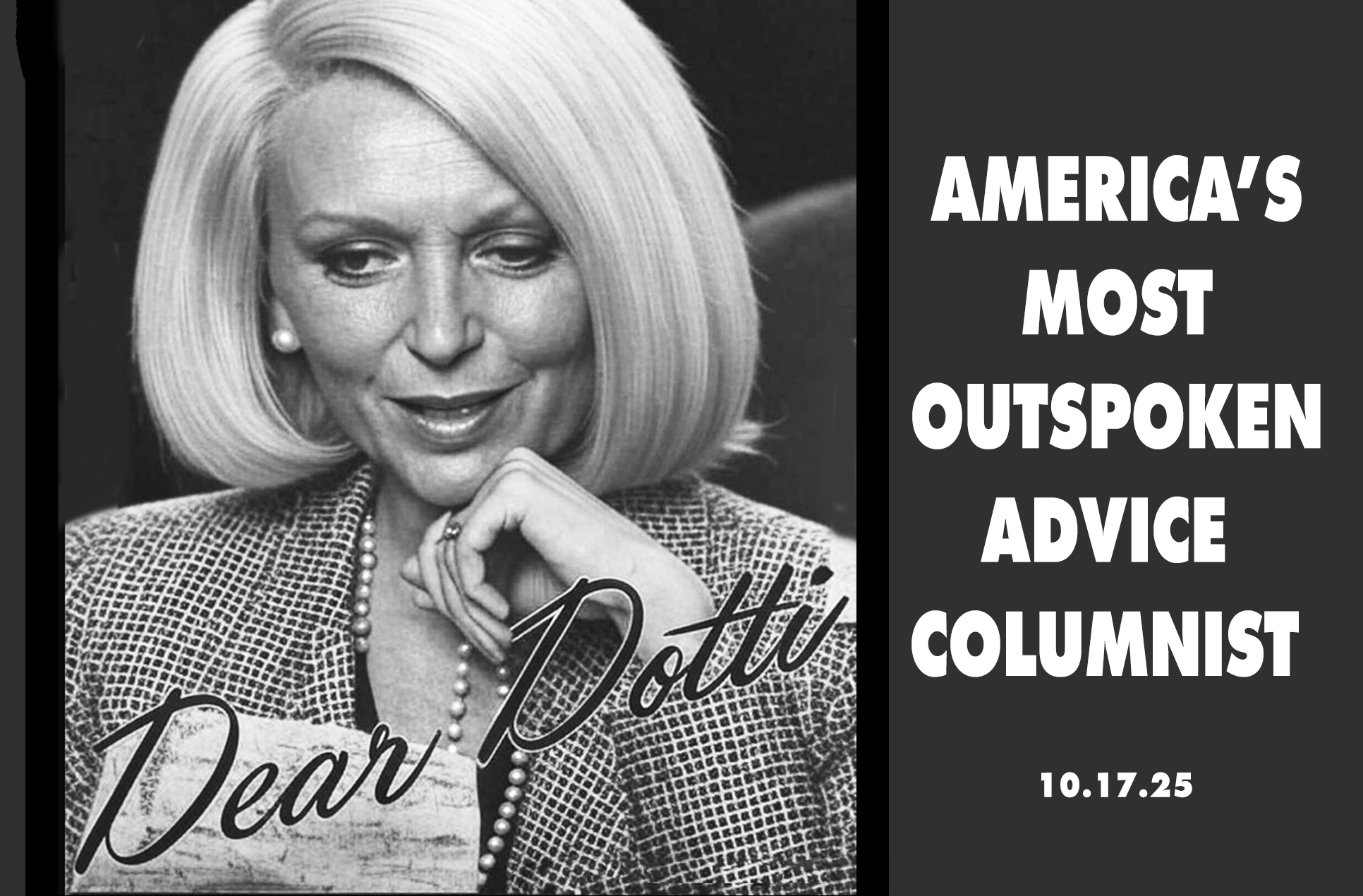 DEAR DOTTI: AMERICA'S MOST OUTSPOKEN COLUMNIST! 10.17.25 - Weekly World ...